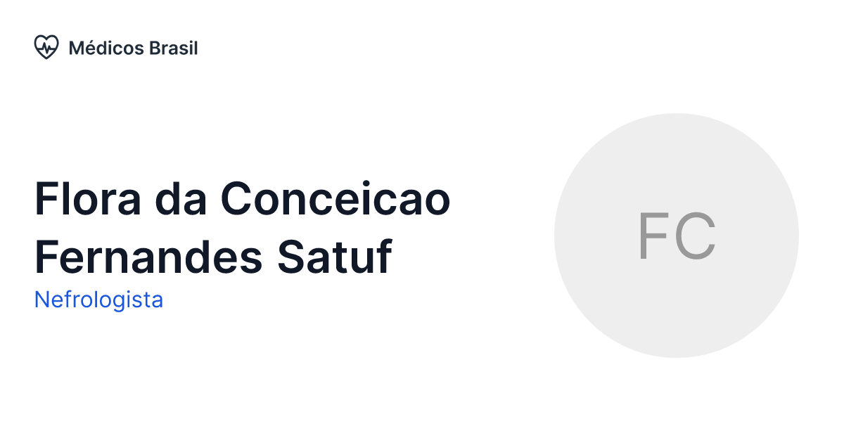 Flora da Conceicao Fernandes Satuf - Nefrologista | Médicos Brasil