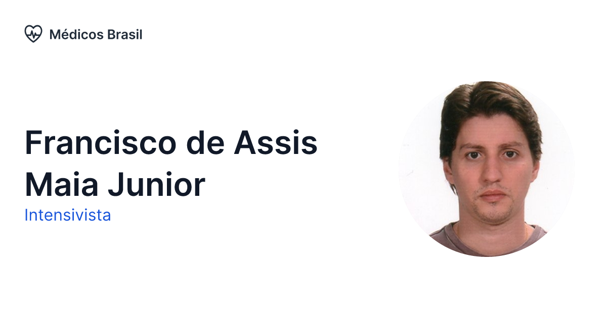 Francisco de Assis Maia Junior - Intensivista | Médicos Brasil