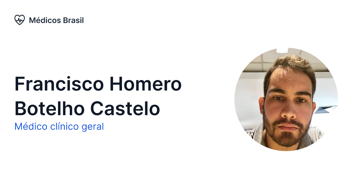 Francisco Homero Botelho Castelo - Médico clínico geral | Médicos Brasil