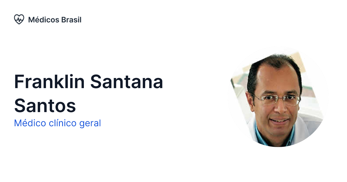 Franklin Santana Santos - Médico clínico geral | Médicos Brasil