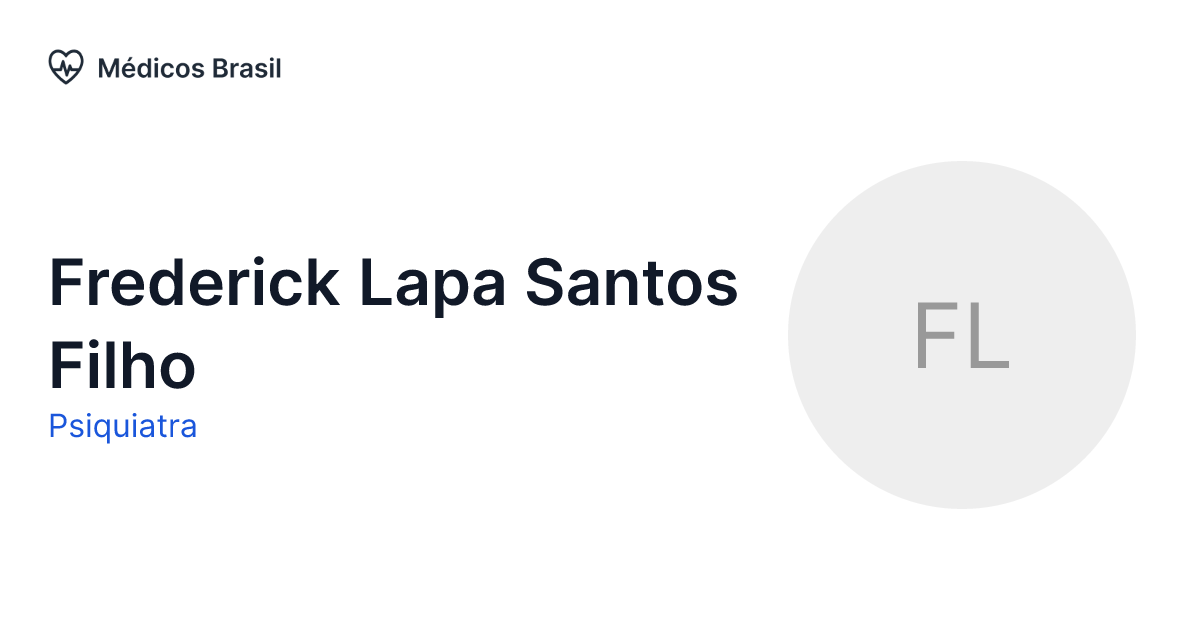 Frederick Lapa Santos Filho - Psiquiatra | Médicos Brasil