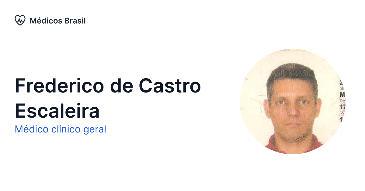 Frederico de Castro Escaleira - Médico clínico geral | Médicos Brasil