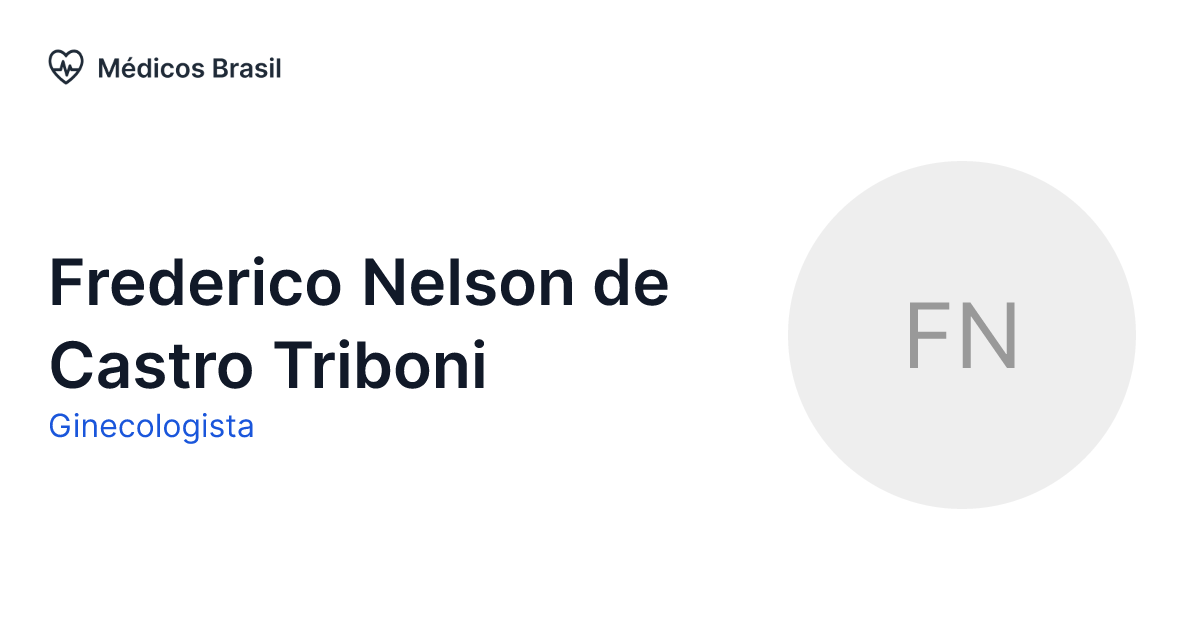 Frederico Nelson de Castro Triboni - Ginecologista | Médicos Brasil