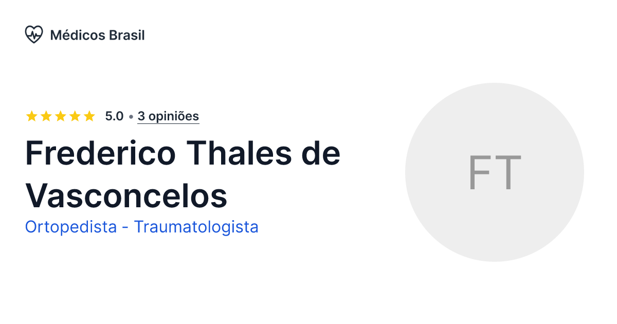 Frederico Thales de Vasconcelos - Ortopedista - Traumatologista | Médicos Brasil