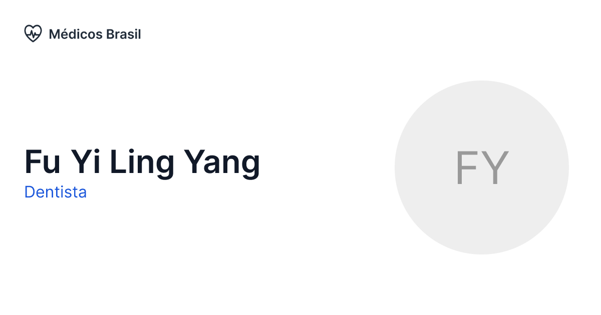 Fu Yi Ling Yang - Dentista | Médicos Brasil