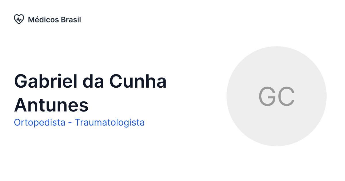 Gabriel da Cunha Antunes - Ortopedista - Traumatologista | Médicos Brasil