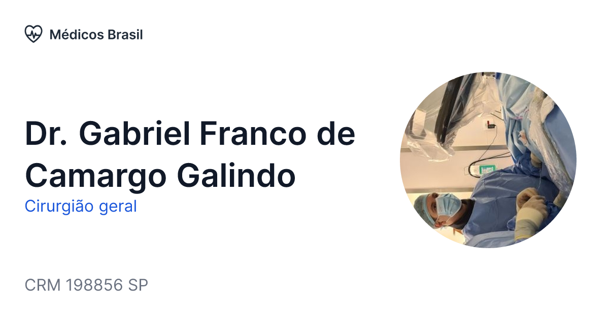 Dr. Gabriel Franco de Camargo Galindo - Cirurgião geral | Médicos Brasil