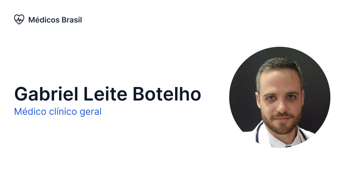 Gabriel Leite Botelho - Médico clínico geral | Médicos Brasil