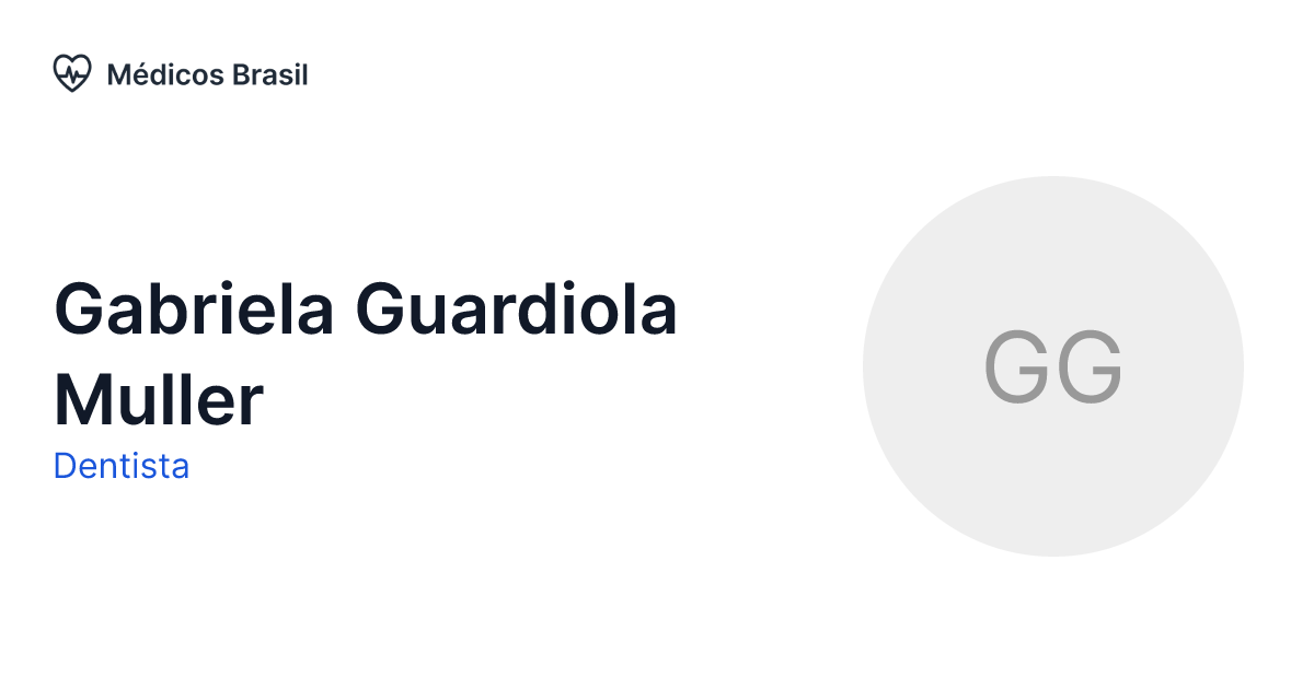 Gabriela Guardiola Muller - Dentista | Médicos Brasil