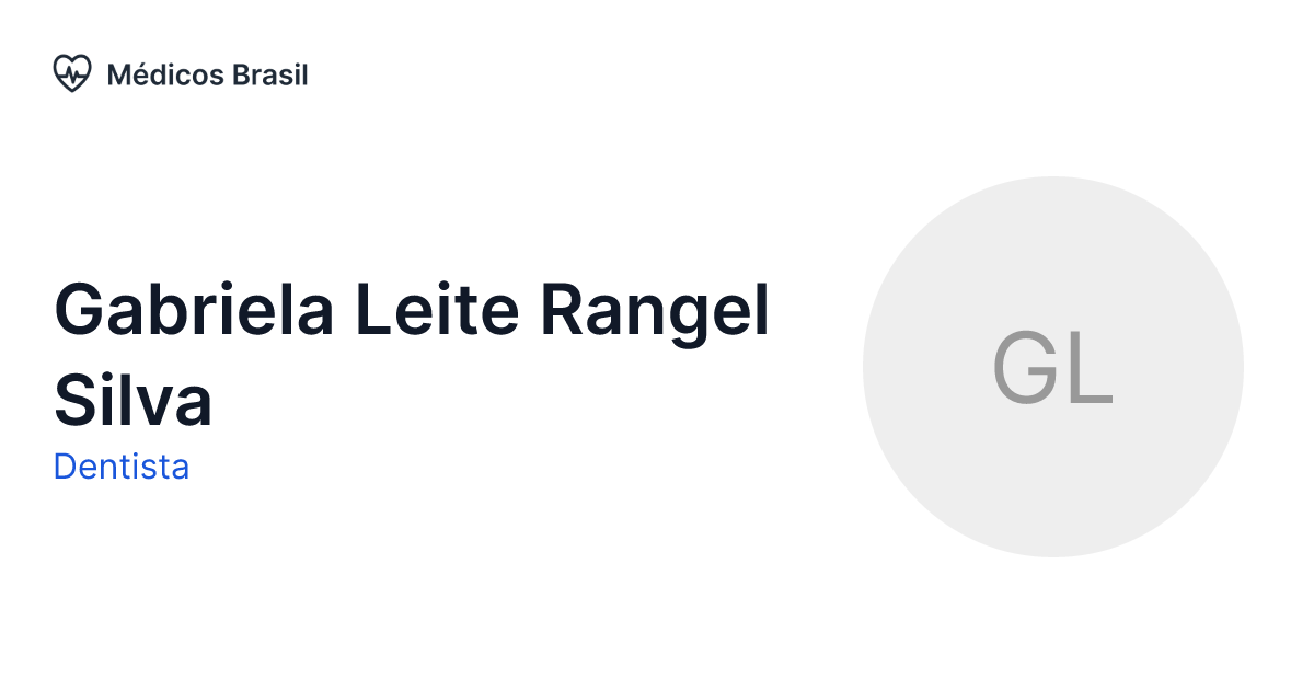 Gabriela Leite Rangel Silva - Dentista | Médicos Brasil