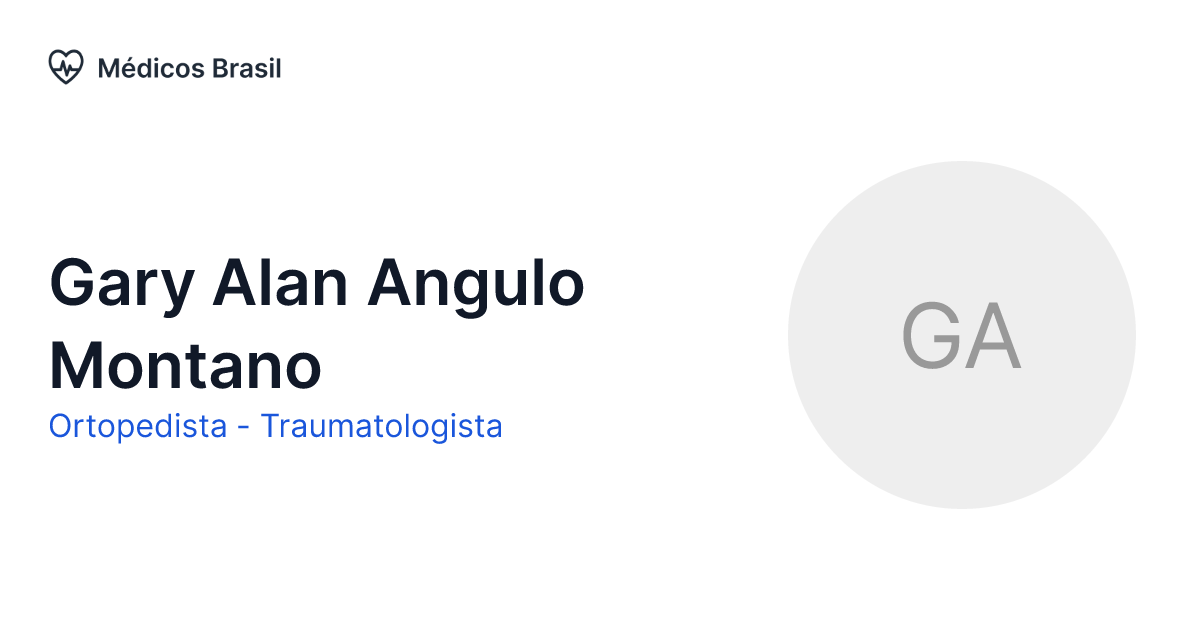 Gary Alan Angulo Montano - Ortopedista - Traumatologista | Médicos Brasil