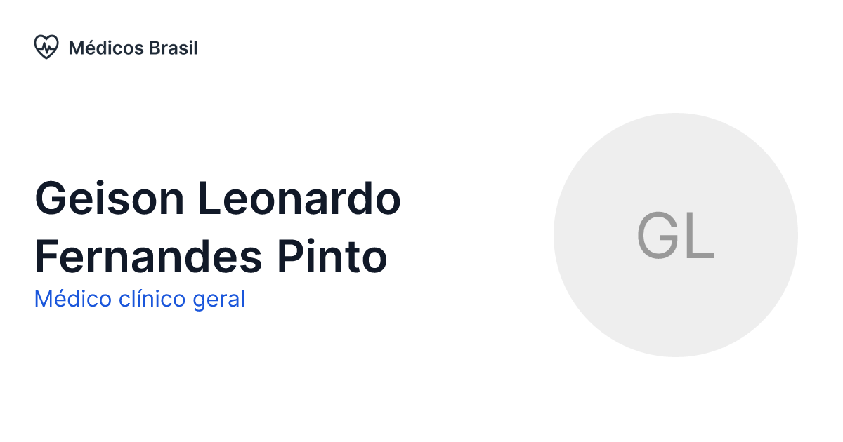 Geison Leonardo Fernandes Pinto - Médico clínico geral | Médicos Brasil