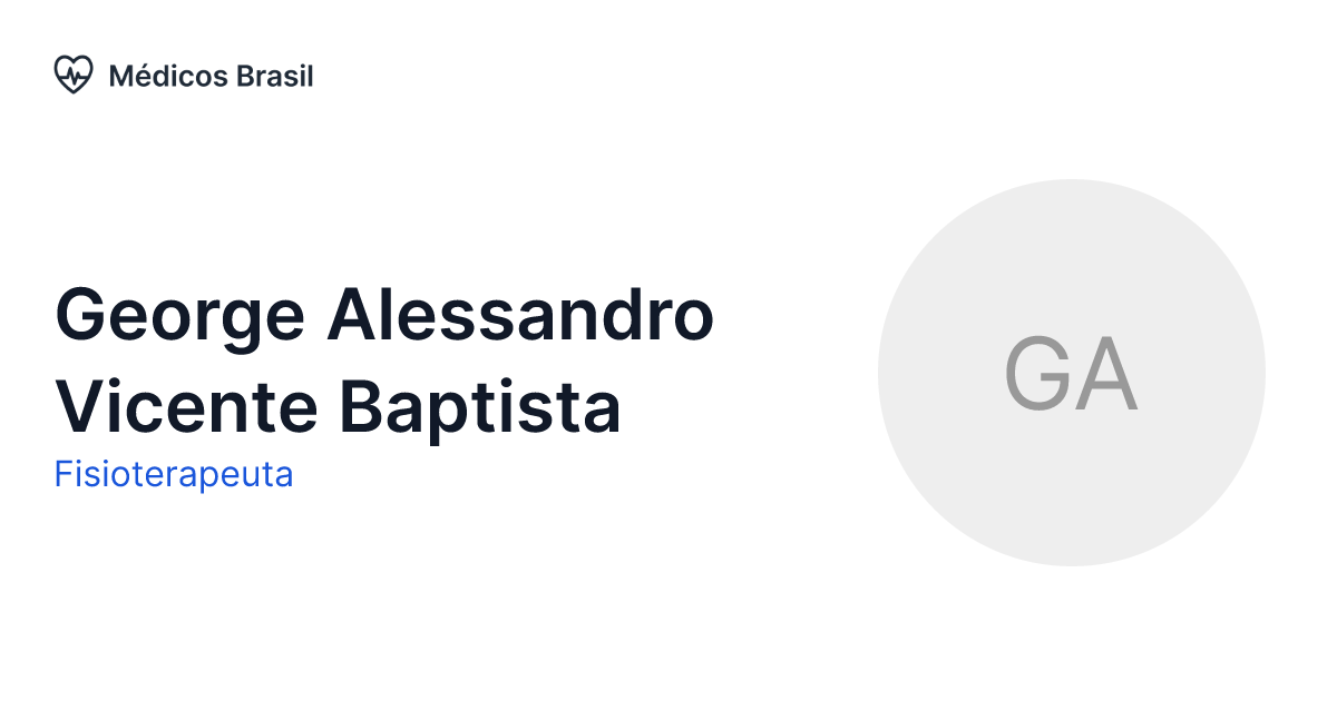George Alessandro Vicente Baptista - Fisioterapeuta | Médicos Brasil