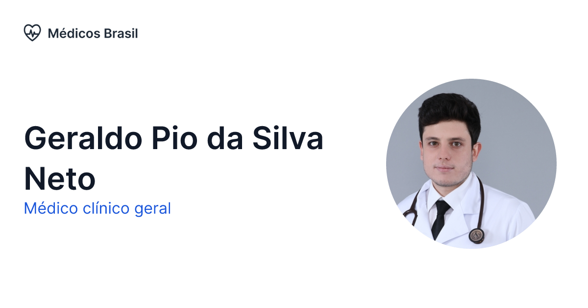 Geraldo Pio da Silva Neto - Médico clínico geral | Médicos Brasil