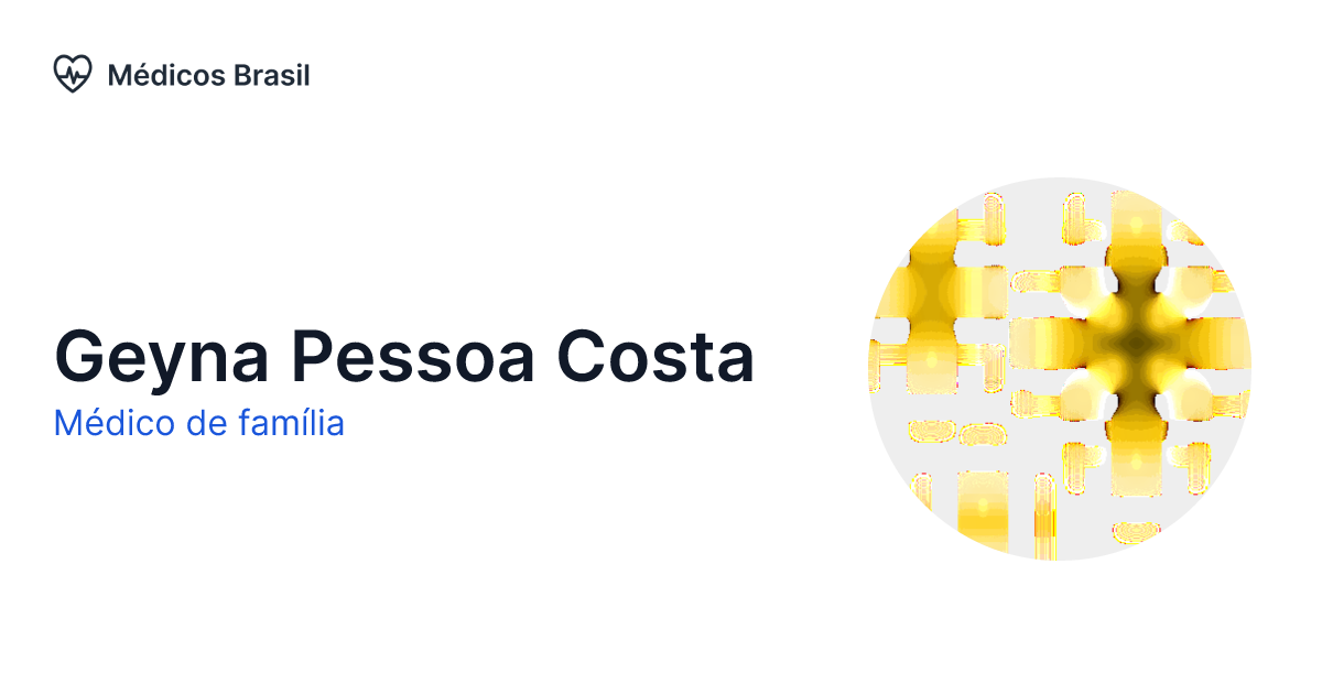 Geyna Pessoa Costa - Médico de família | Médicos Brasil