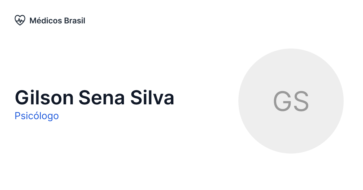 Gilson Sena Silva - Psicólogo | Médicos Brasil