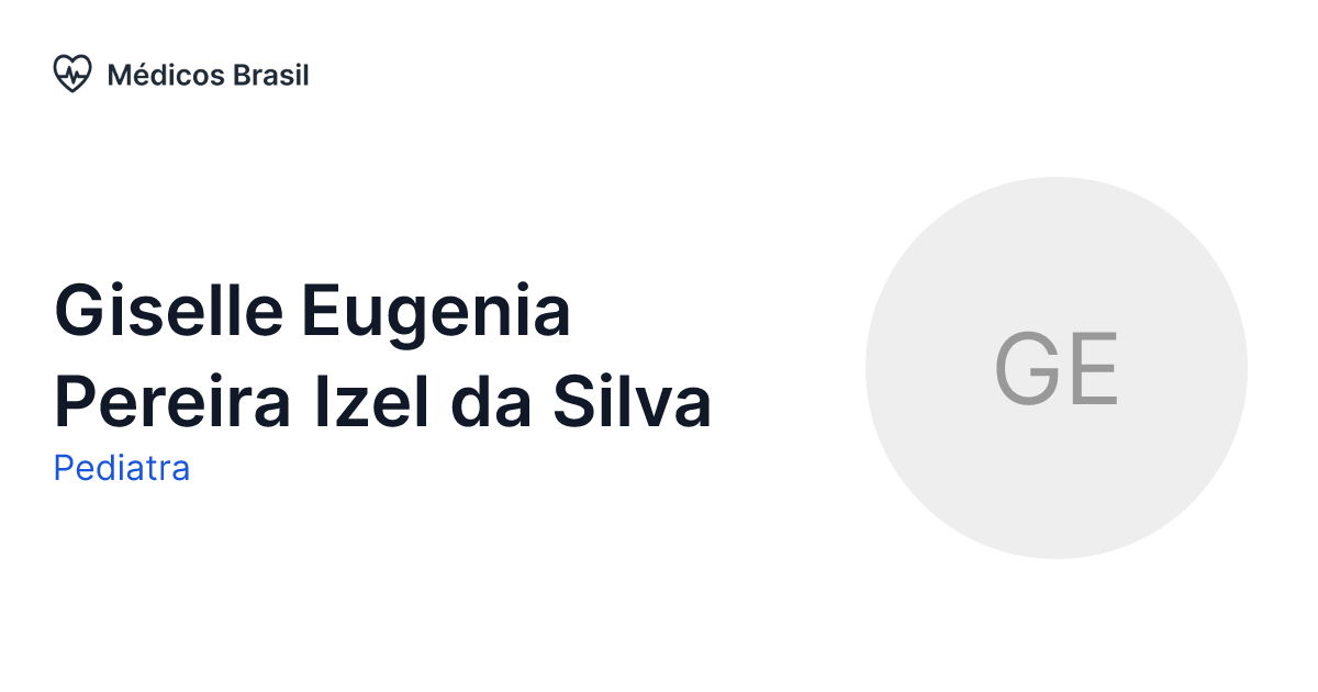 Giselle Eugenia Pereira Izel da Silva - Pediatra | Médicos Brasil