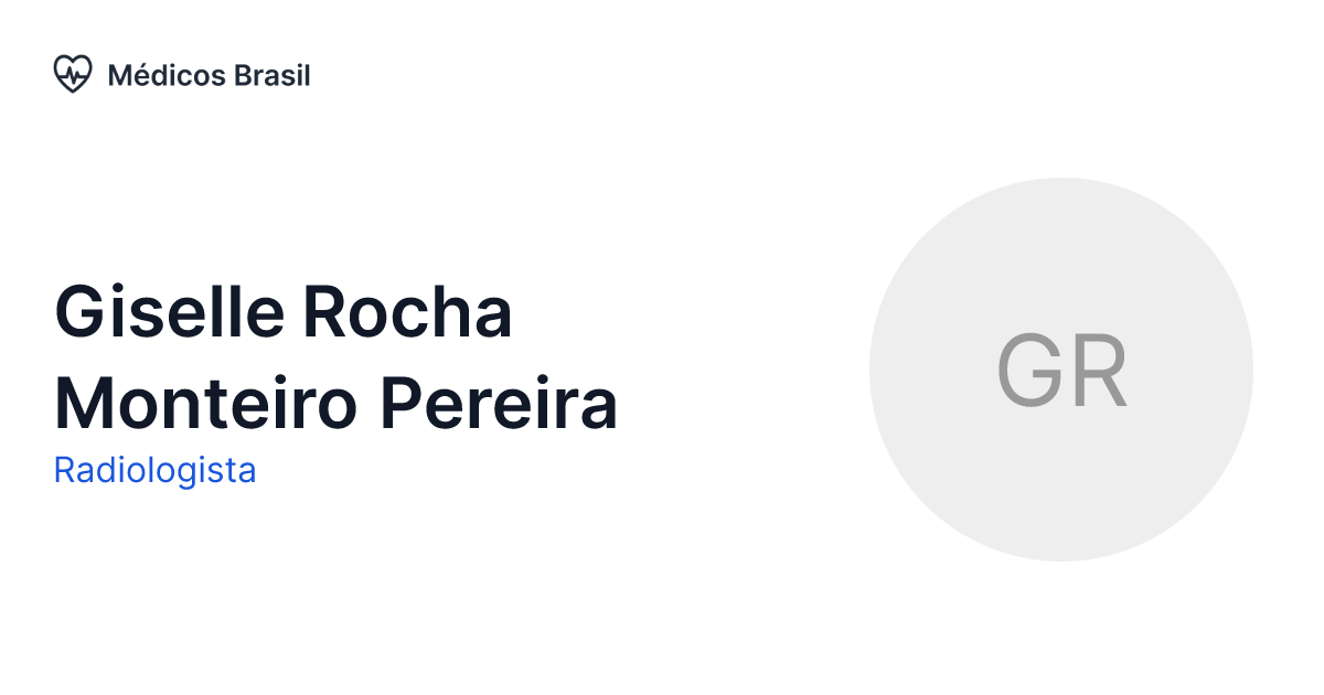 Giselle Rocha Monteiro Pereira - Radiologista | Médicos Brasil