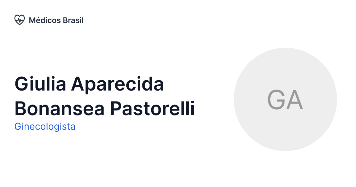 Giulia Aparecida Bonansea Pastorelli - Ginecologista | Médicos Brasil