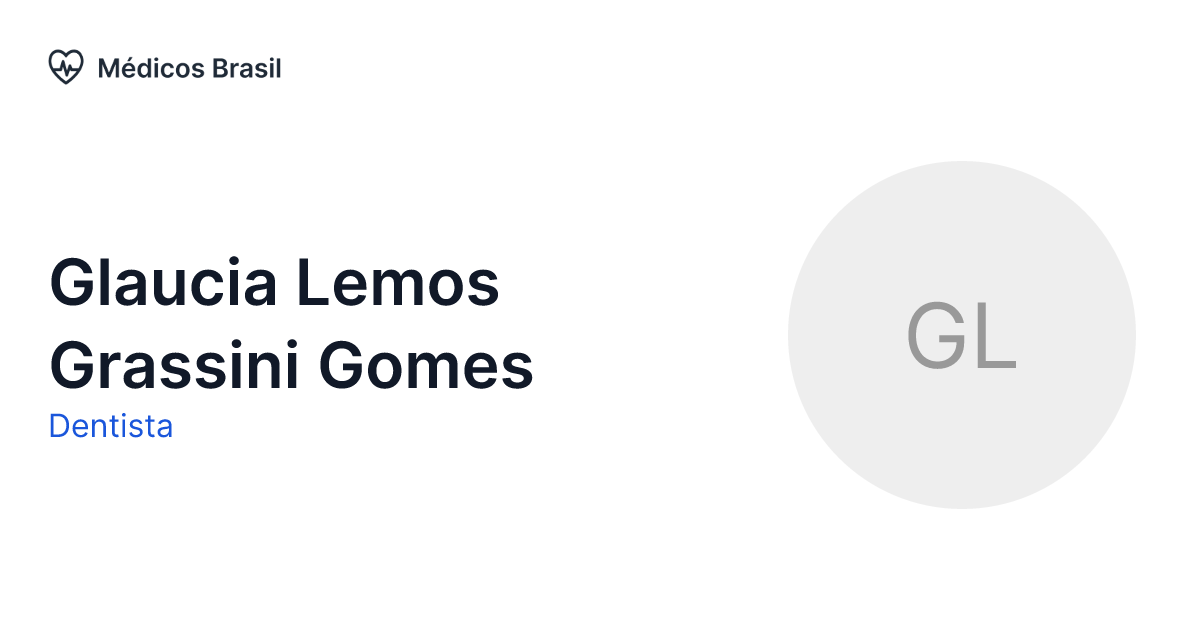 Glaucia Lemos Grassini Gomes - Dentista | Médicos Brasil