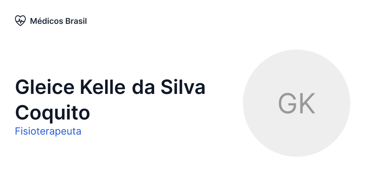 Gleice Kelle da Silva Coquito - Fisioterapeuta | Médicos Brasil