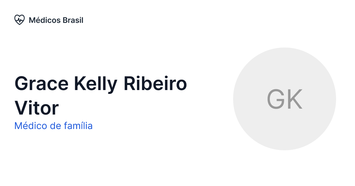 Grace Kelly Ribeiro Vitor - Médico de família | Médicos Brasil