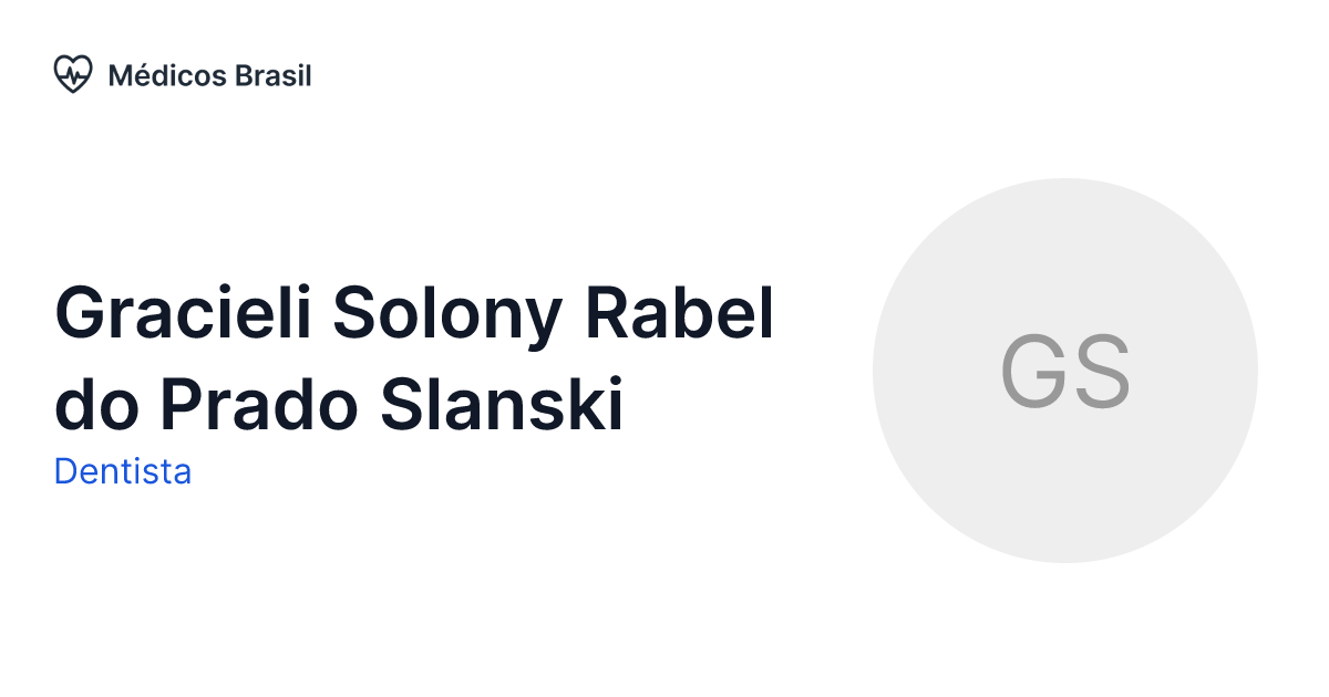 Gracieli Solony Rabel do Prado Slanski - Dentista | Médicos Brasil