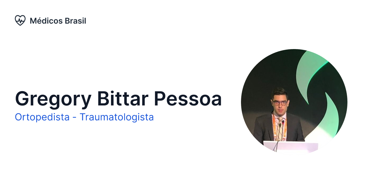 Gregory Bittar Pessoa - Ortopedista - Traumatologista | Médicos Brasil