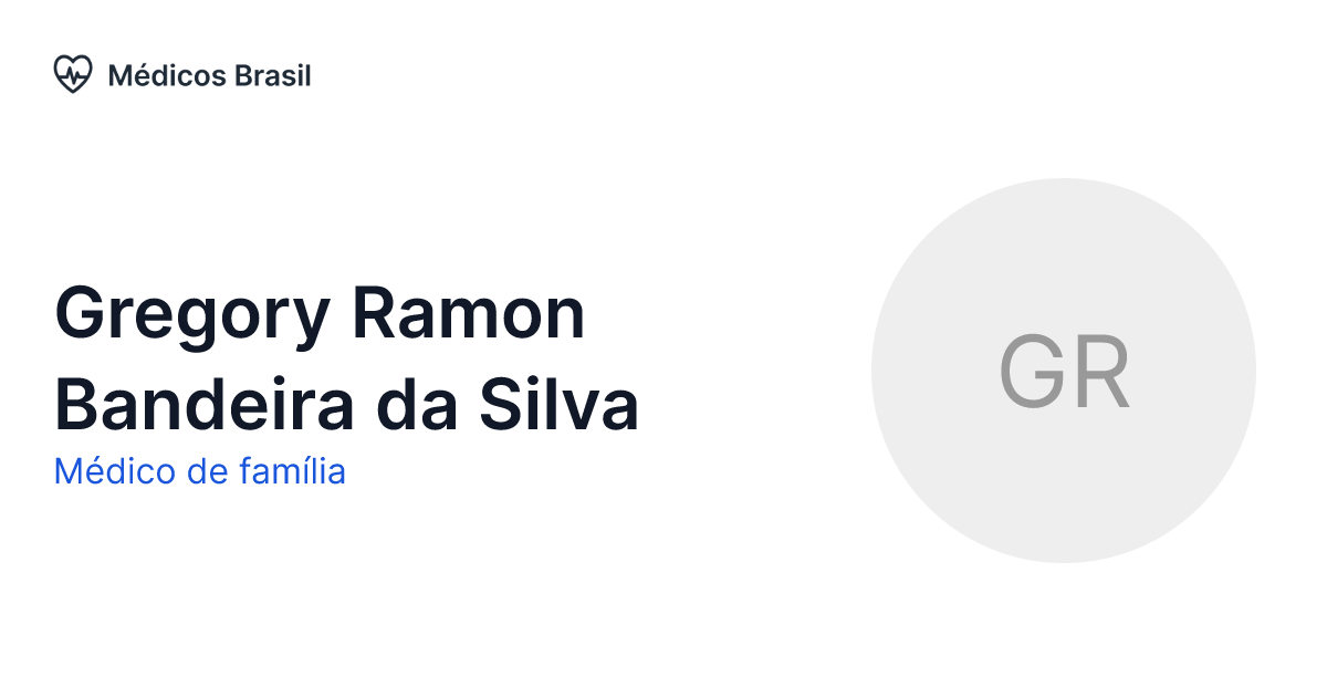 Gregory Ramon Bandeira da Silva - Médico de família | Médicos Brasil
