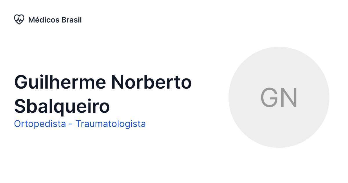 Guilherme Norberto Sbalqueiro - Ortopedista - Traumatologista | Médicos Brasil