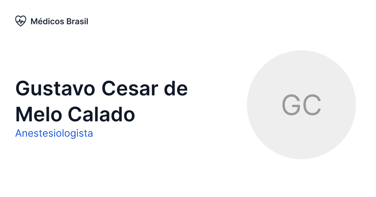 Gustavo Cesar de Melo Calado - Anestesiologista | Médicos Brasil