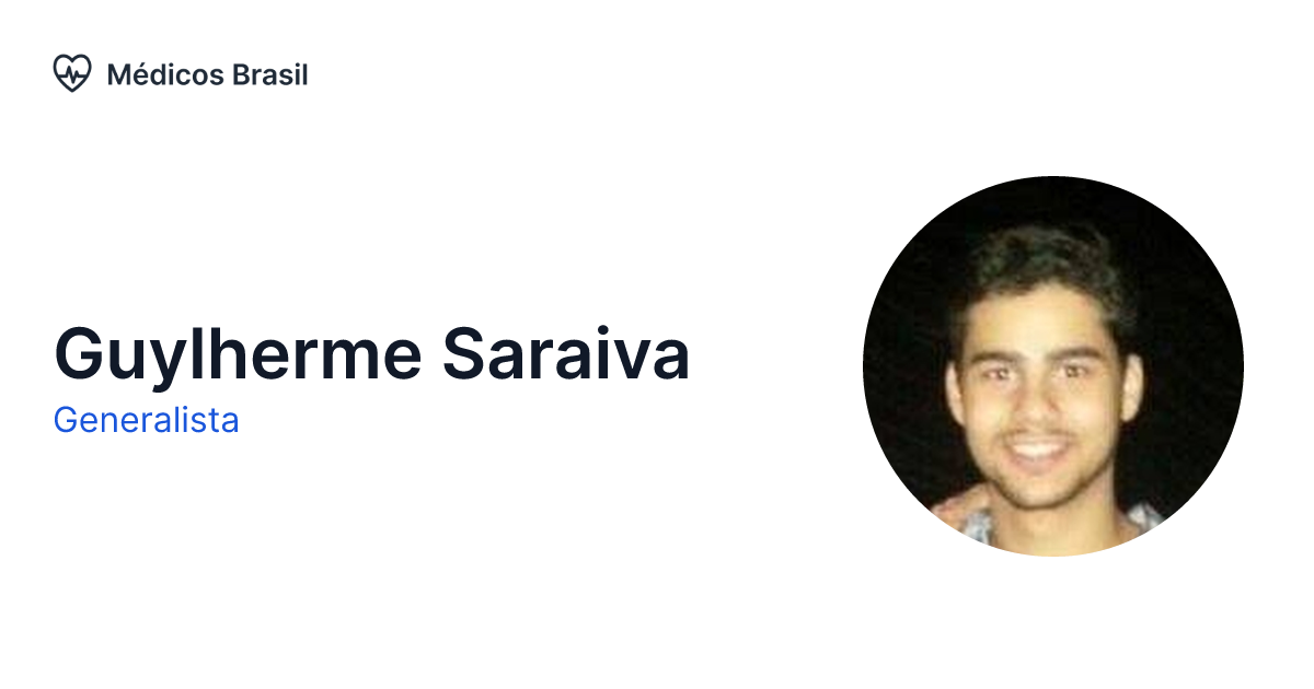 Guylherme Saraiva - Generalista | Médicos Brasil