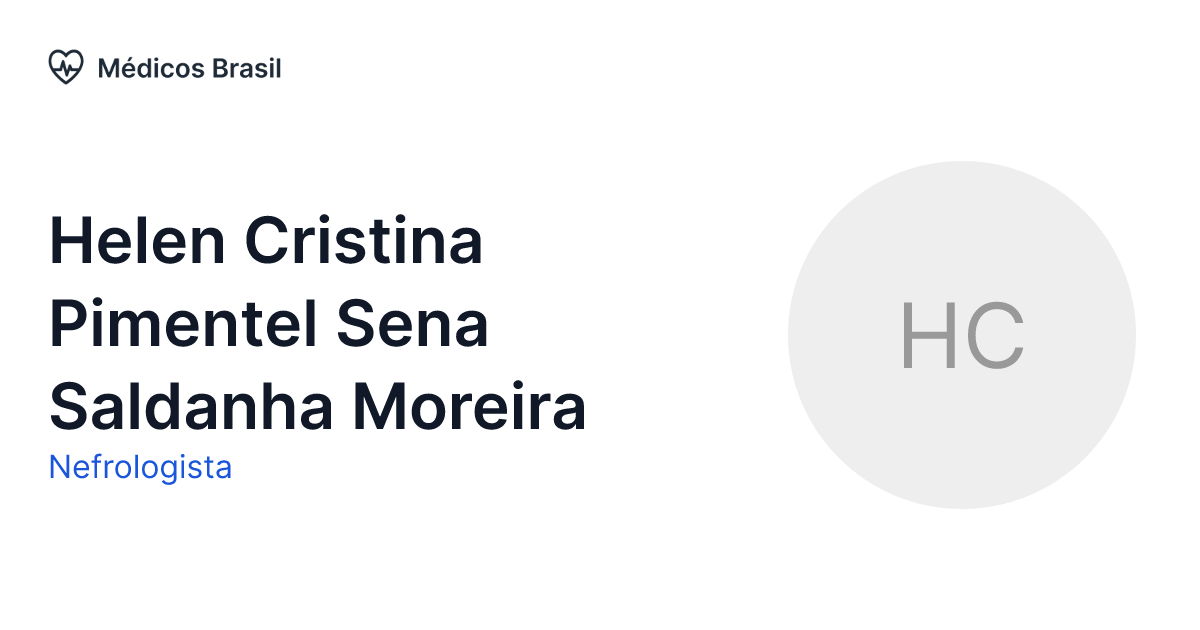 Helen Cristina Pimentel Sena Saldanha Moreira - Nefrologista | Médicos ...