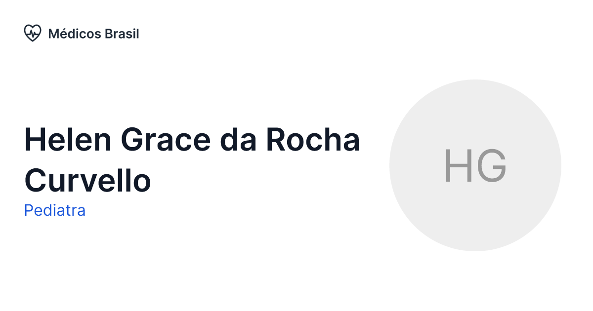 Helen Grace da Rocha Curvello - Pediatra | Médicos Brasil