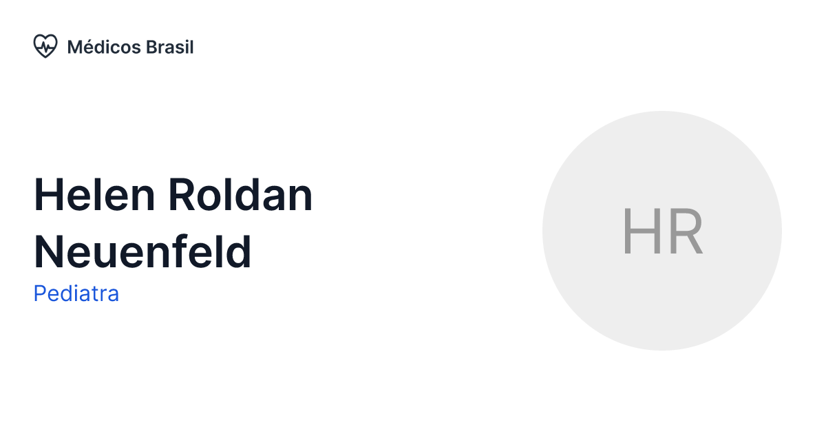 Helen Roldan Neuenfeld - Pediatra | Médicos Brasil