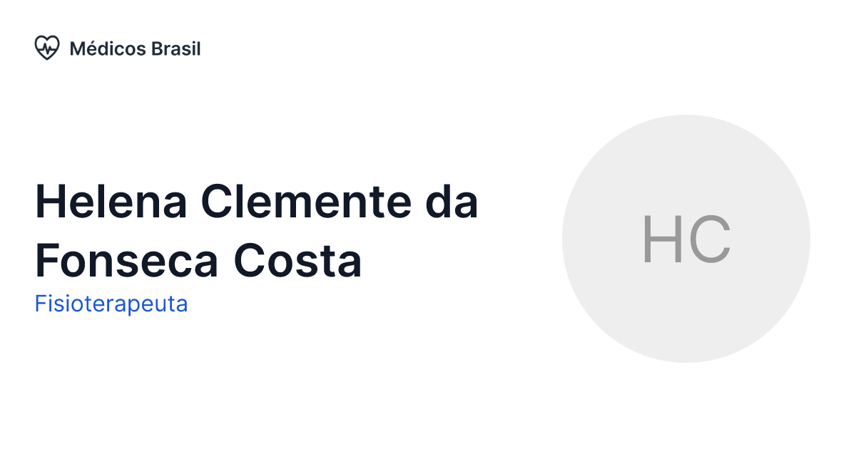 Helena Clemente da Fonseca Costa - Fisioterapeuta | Médicos Brasil