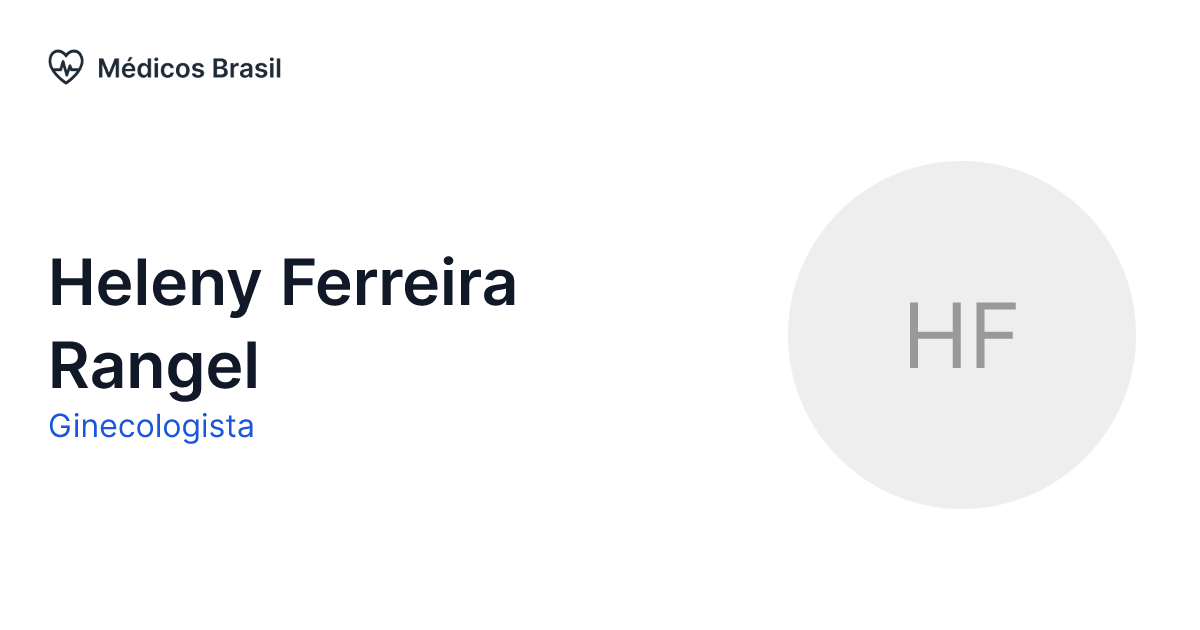 Heleny Ferreira Rangel - Ginecologista | Médicos Brasil