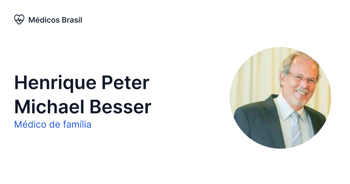 Henrique Peter Michael Besser - Médico de família | Médicos Brasil