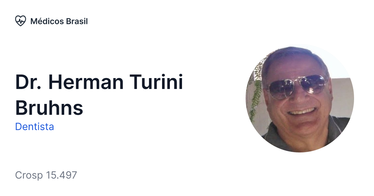Dr. Herman Turini Bruhns - Dentista | Médicos Brasil