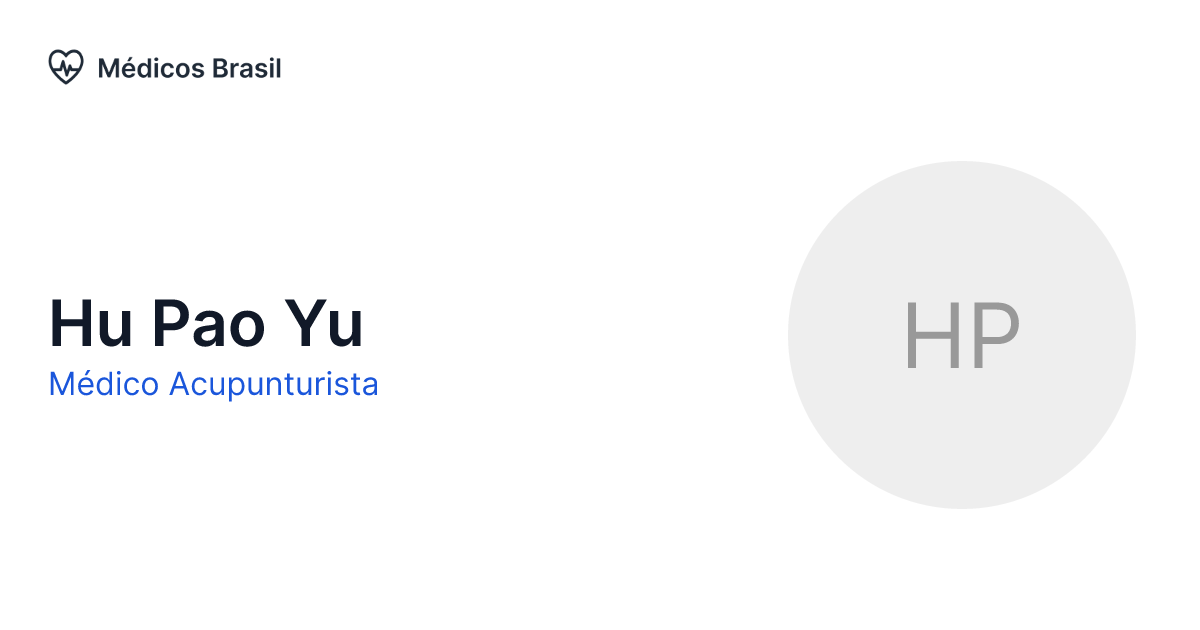 Hu Pao Yu - Médico Acupunturista | Médicos Brasil