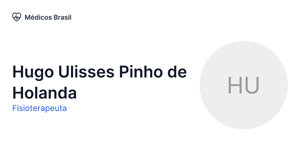 Hugo Ulisses Pinho de Holanda - Fisioterapeuta | Médicos Brasil