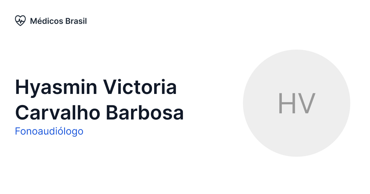 Hyasmin Victoria Carvalho Barbosa - Fonoaudiólogo | Médicos Brasil