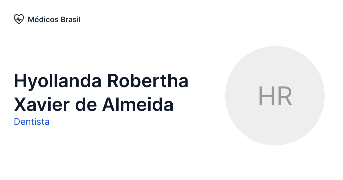 Hyollanda Robertha Xavier de Almeida - Dentista | Médicos Brasil