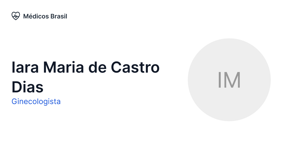 Iara Maria de Castro Dias - Ginecologista | Médicos Brasil
