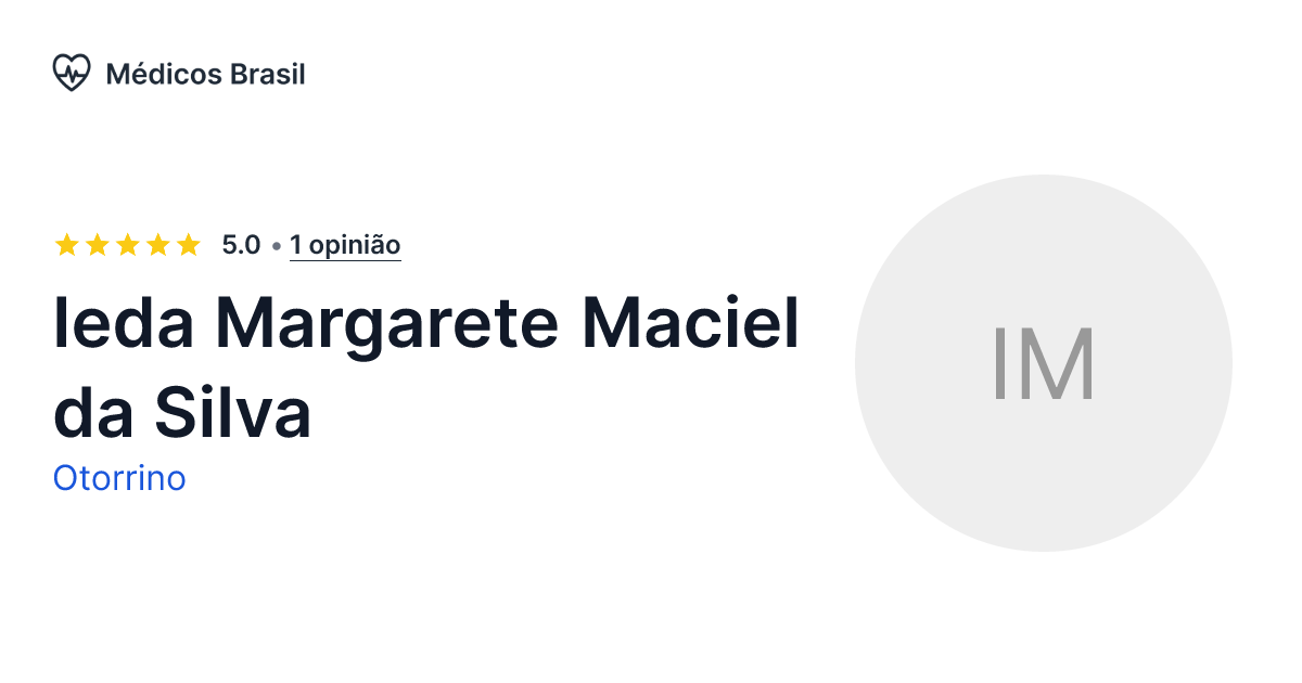 Ieda Margarete Maciel da Silva - Otorrino | Médicos Brasil