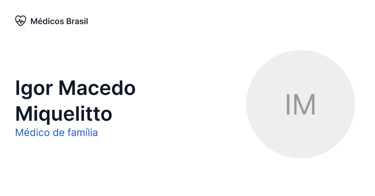 Igor Macedo Miquelitto - Médico de família | Médicos Brasil