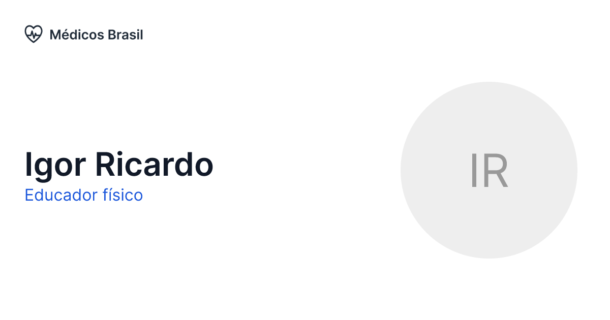 Igor Ricardo - Educador físico | Médicos Brasil
