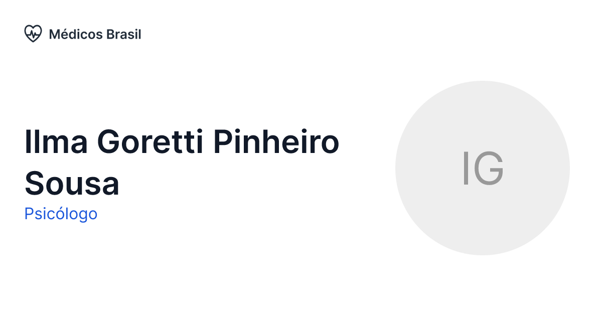 Ilma Goretti Pinheiro Sousa - Psicólogo | Médicos Brasil