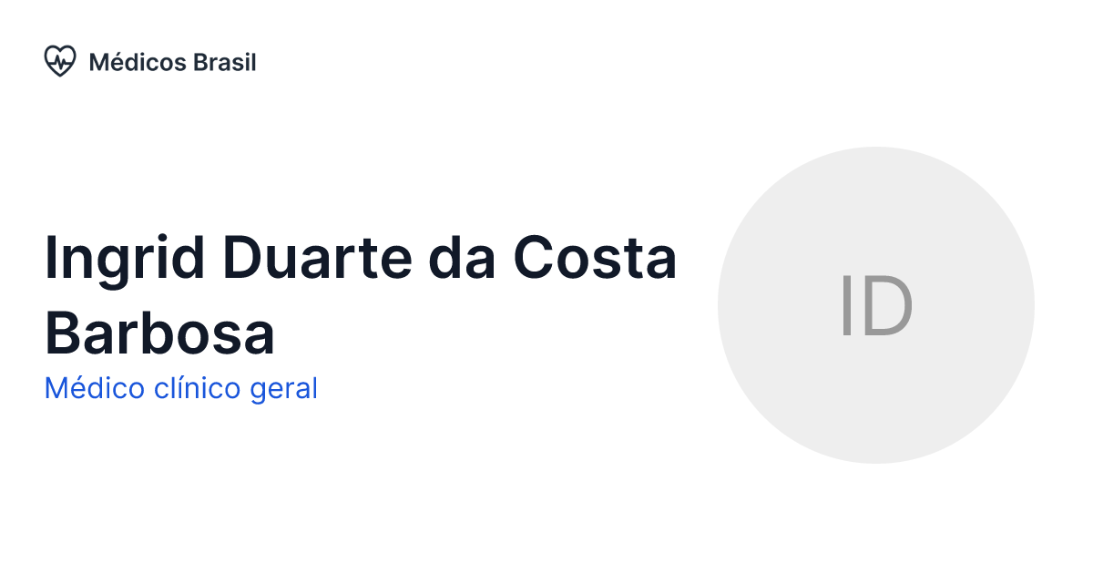 Ingrid Duarte da Costa Barbosa - Médico clínico geral | Médicos Brasil