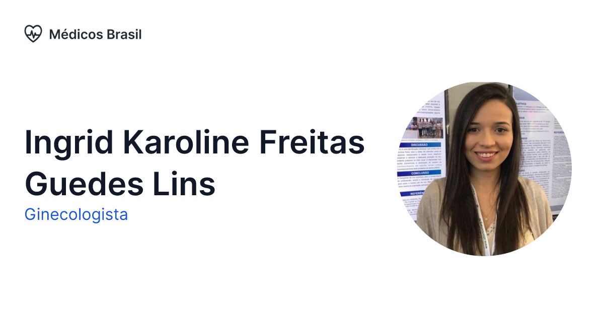 Ingrid Karoline Freitas Guedes Lins - Ginecologista | Médicos Brasil